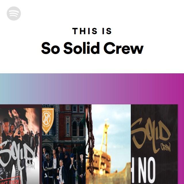 This Is So Solid Crew - playlist by Spotify | Spotify