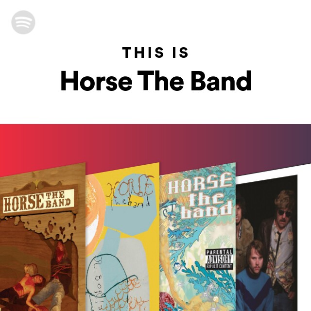 This Is Horse The Band - playlist by Spotify | Spotify
