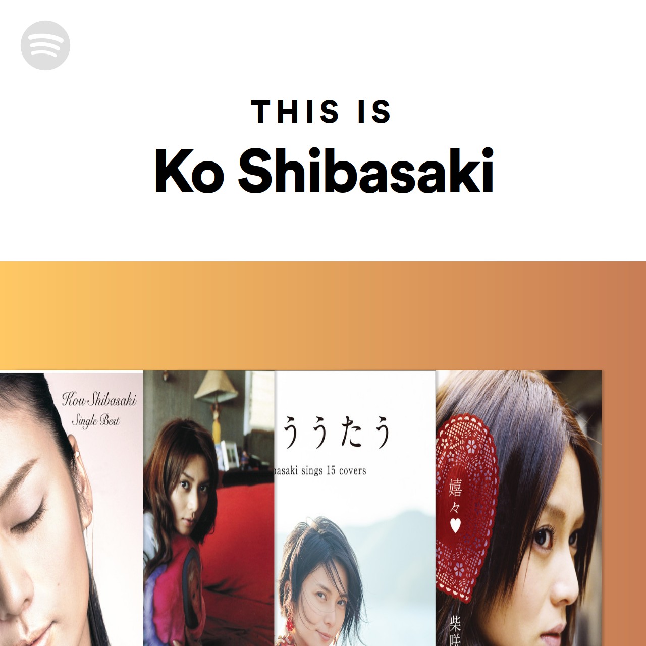 This Is Ko Shibasaki | Spotify Playlist