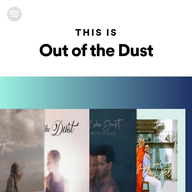 This Is Out of the Dust - playlist by Spotify | Spotify