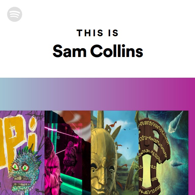 This Is Sam Collins - playlist by Spotify | Spotify