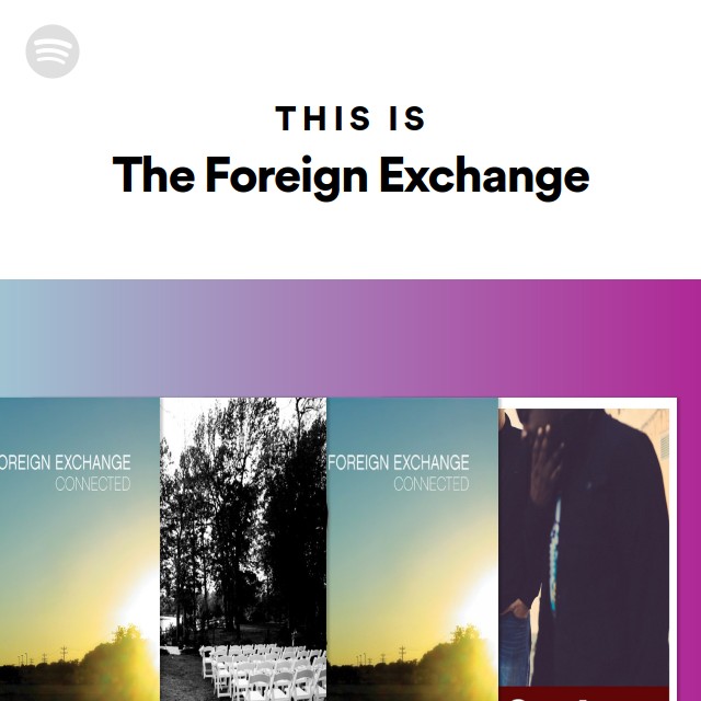 The Foreign Exchange | Spotify