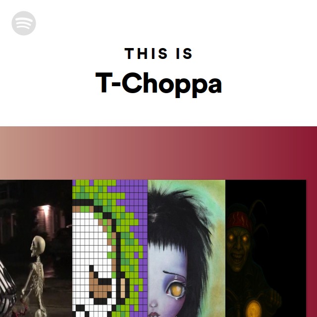 This Is T-Choppa - playlist by Spotify | Spotify