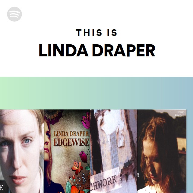 This Is LINDA DRAPER - playlist by Spotify | Spotify