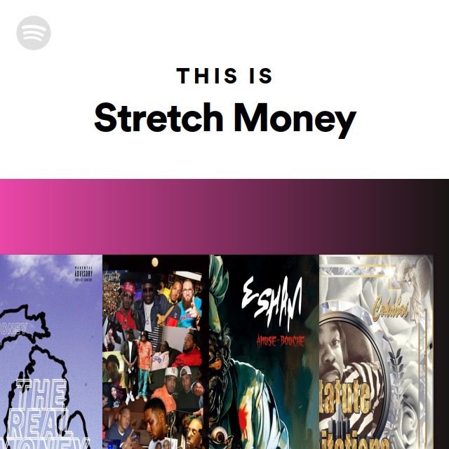 This Is Stretch Money - playlist by Spotify | Spotify