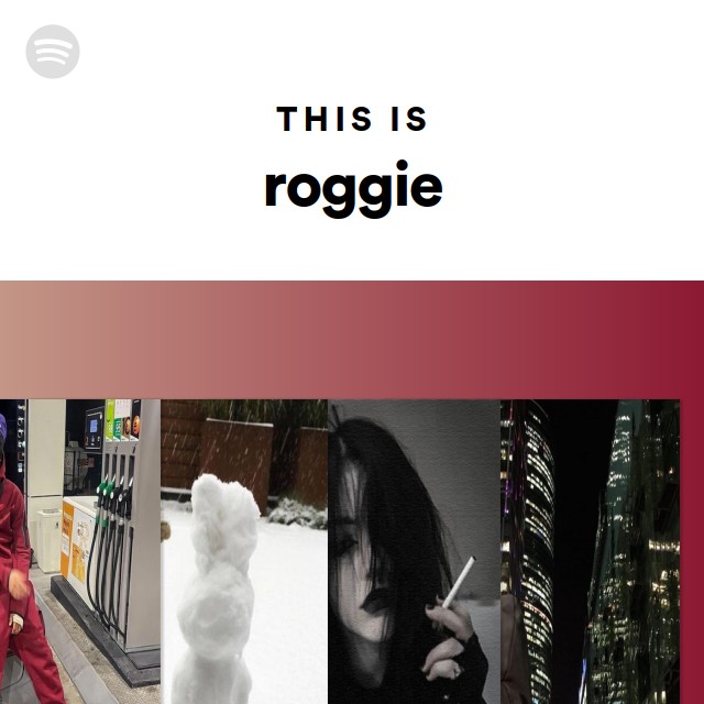This Is roggie - playlist by Spotify | Spotify