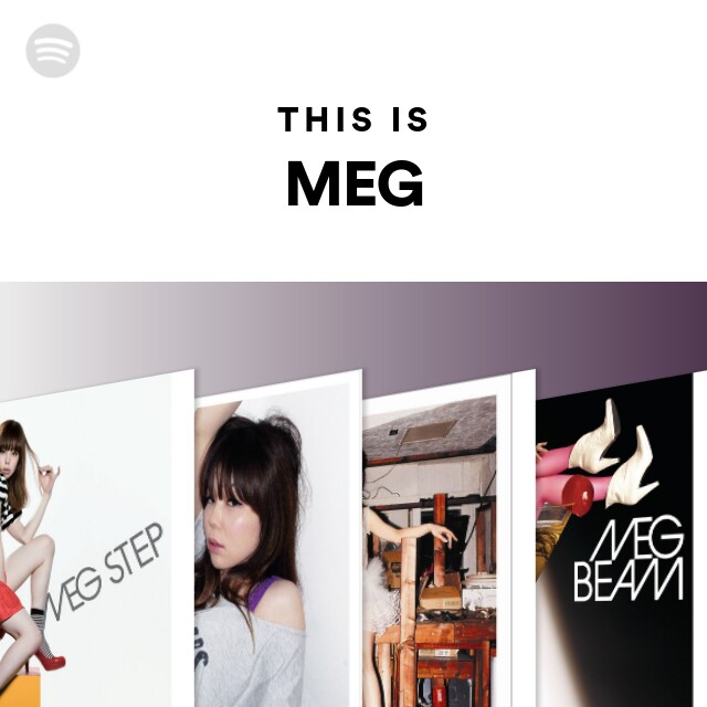 This Is MEG | Spotify Playlist