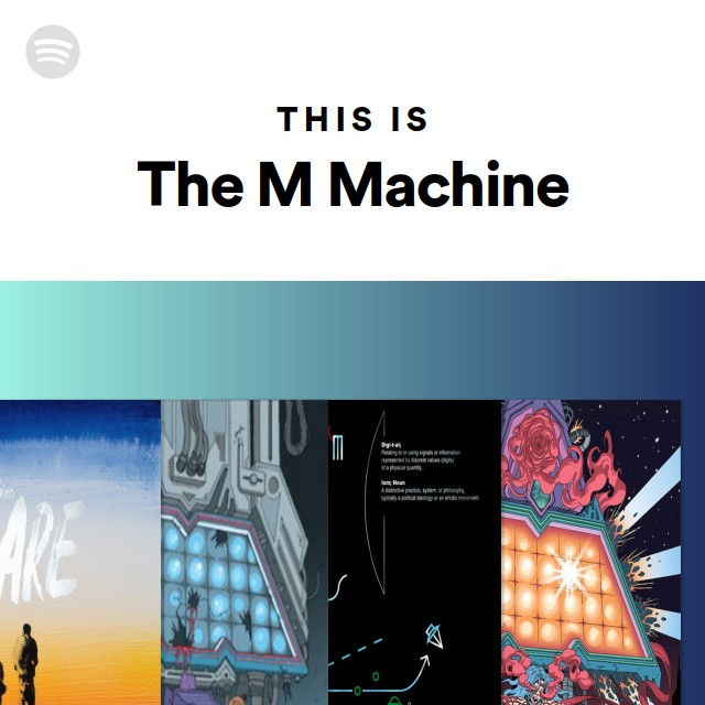 This Is The M Machine - playlist by Spotify | Spotify