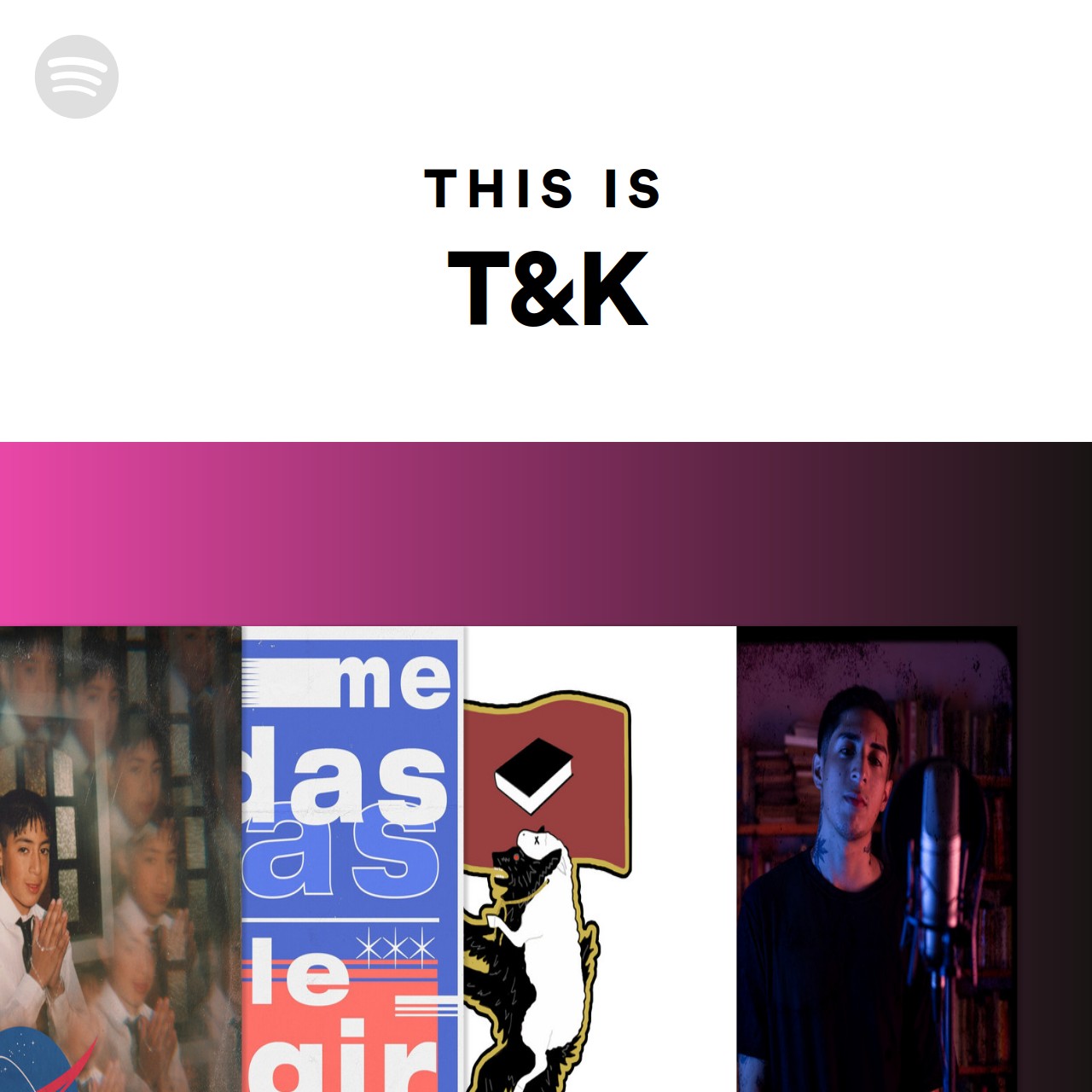 This Is T&K | Spotify Playlist