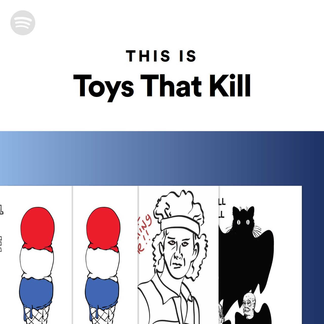 This Is Toys That Kill | Spotify Playlist