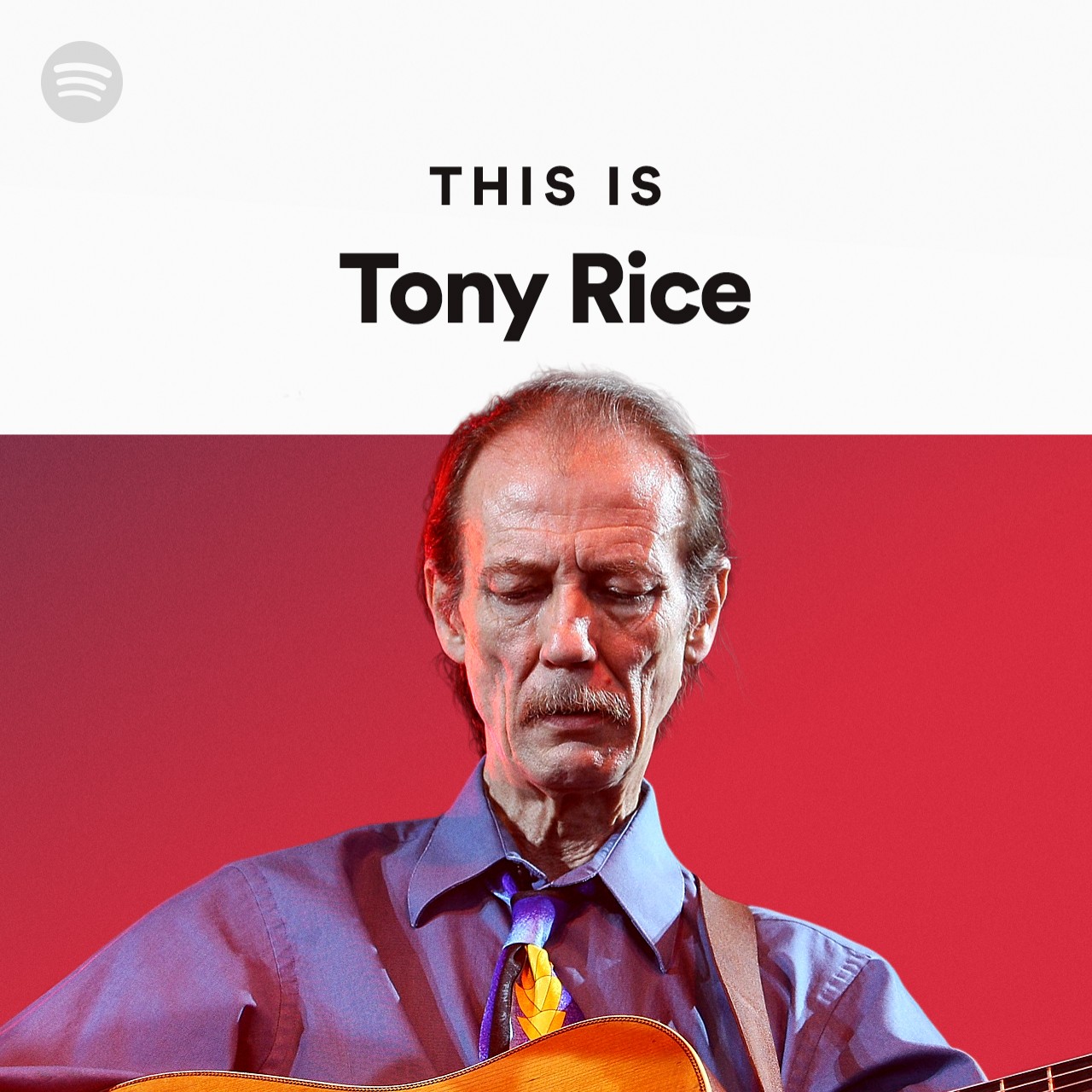 This Is Tony Rice | Spotify Playlist