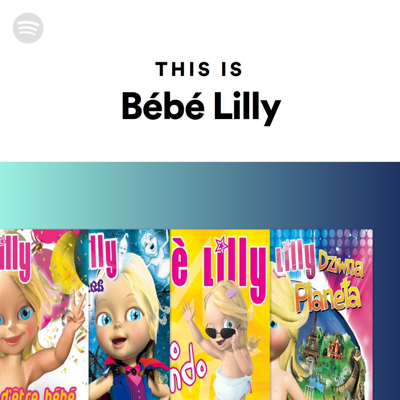 This Is Bébé Lilly | Spotify Playlist