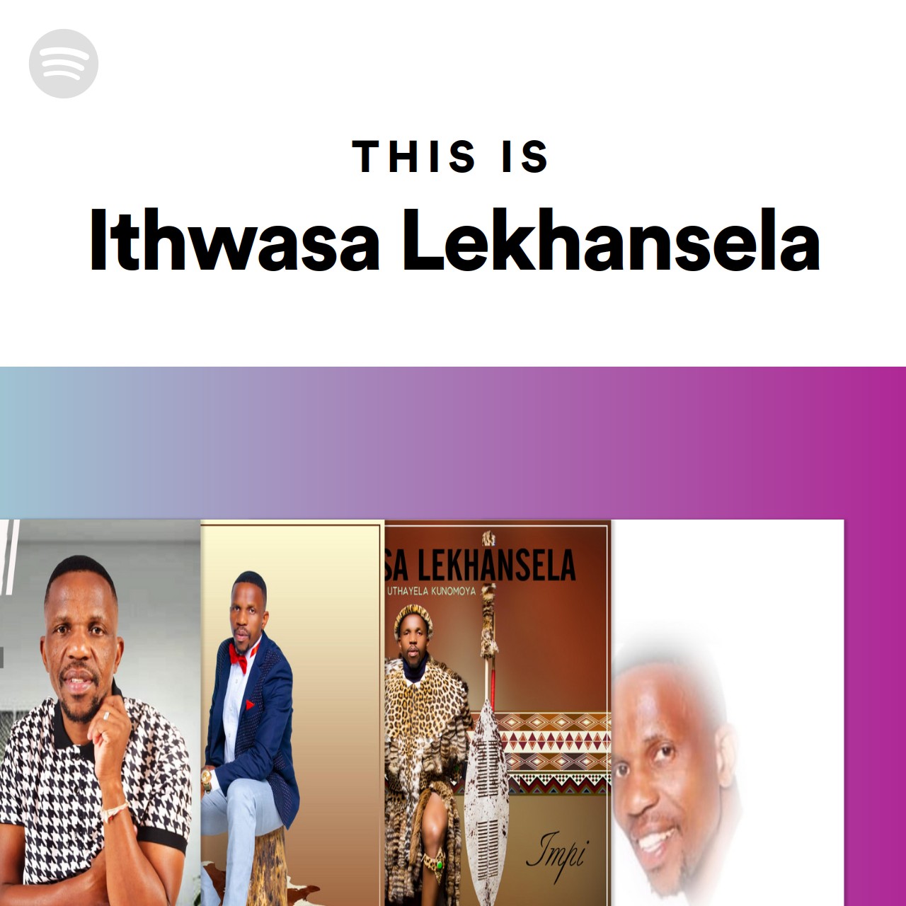 This Is Ithwasa Lekhansela | Spotify Playlist