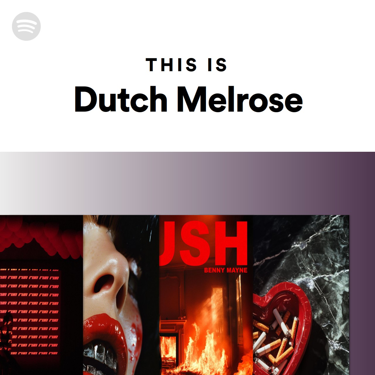 This Is Dutch Melrose | Spotify Playlist