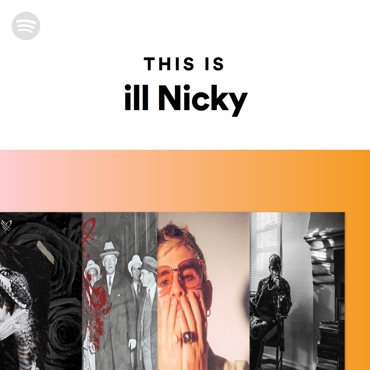 This Is ill Nicky | Spotify Playlist