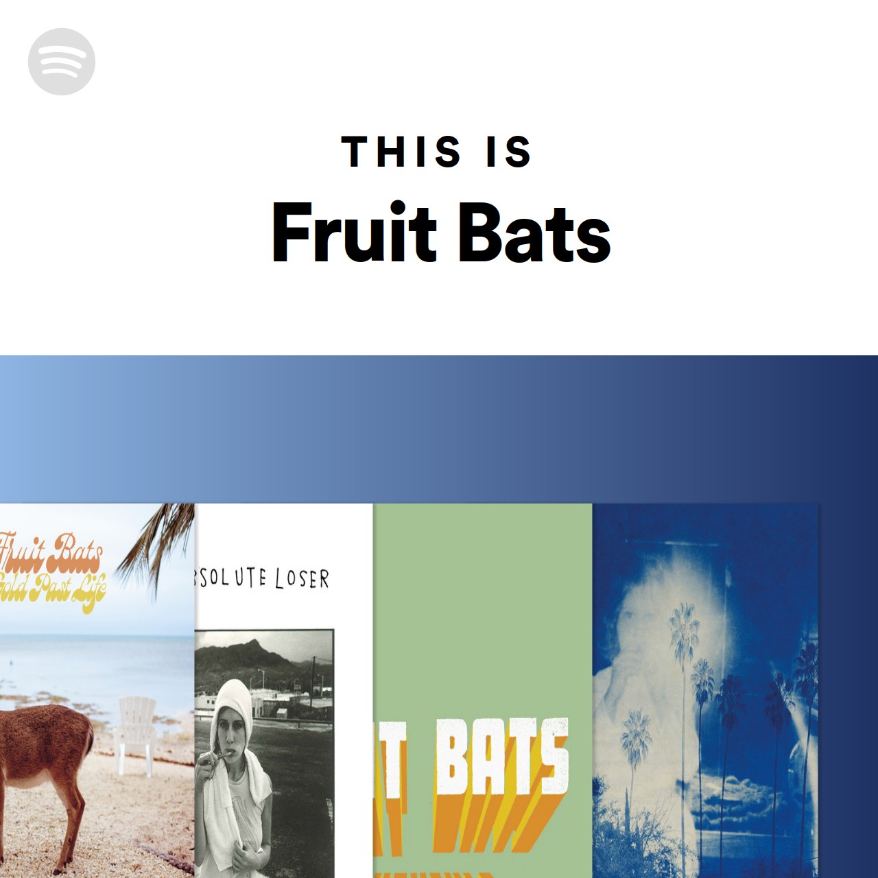 This Is Fruit Bats | Spotify Playlist