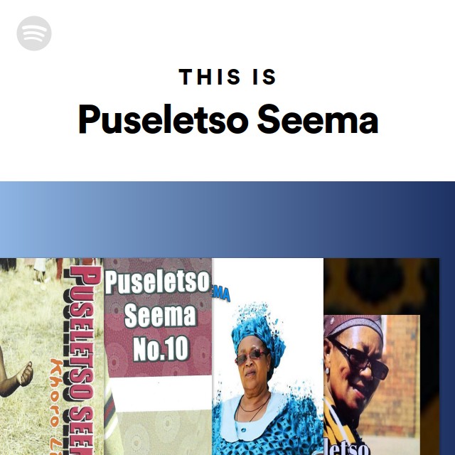 This Is Puseletso Seema - playlist by Spotify | Spotify