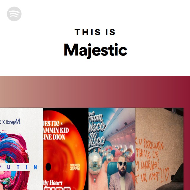 This Is Majestic | Spotify Playlist