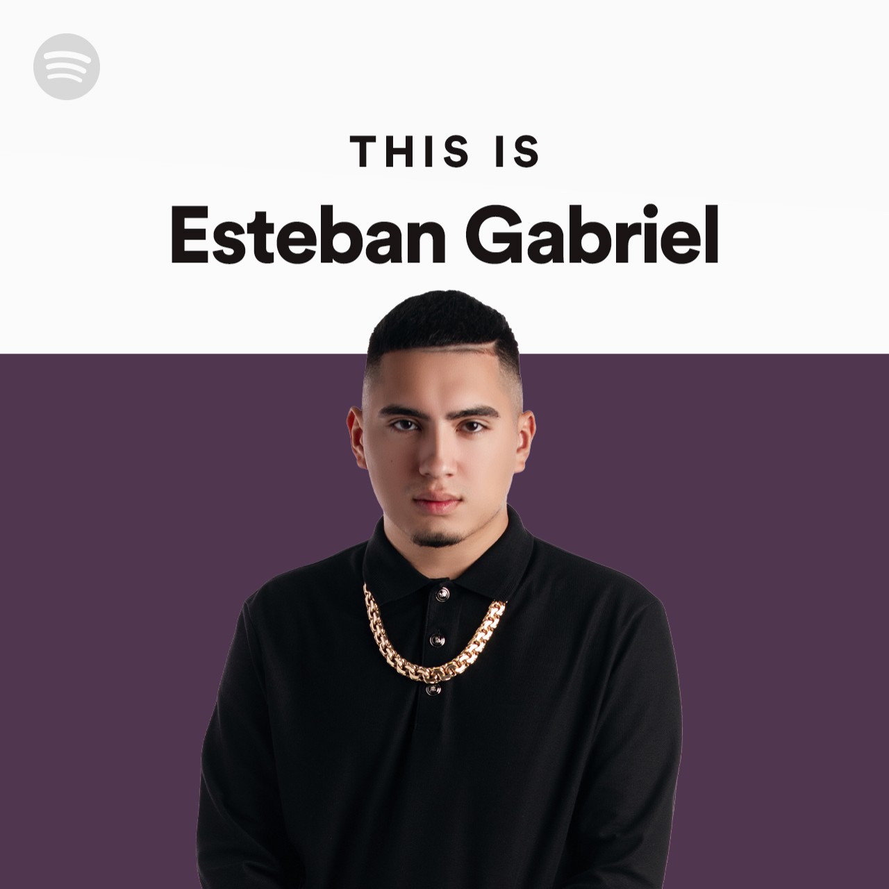 This Is Esteban Gabriel | Spotify Playlist