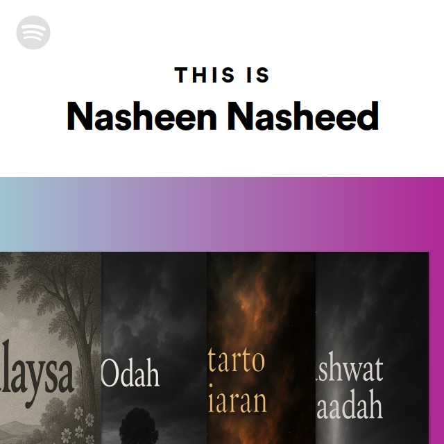 This Is Nasheen Nasheed - playlist by Spotify | Spotify