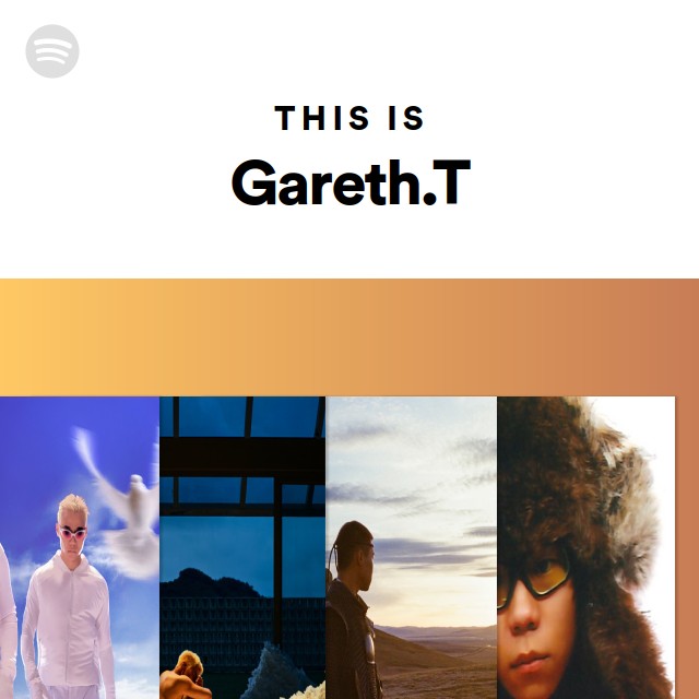 This Is Gareth.T - playlist by Spotify | Spotify