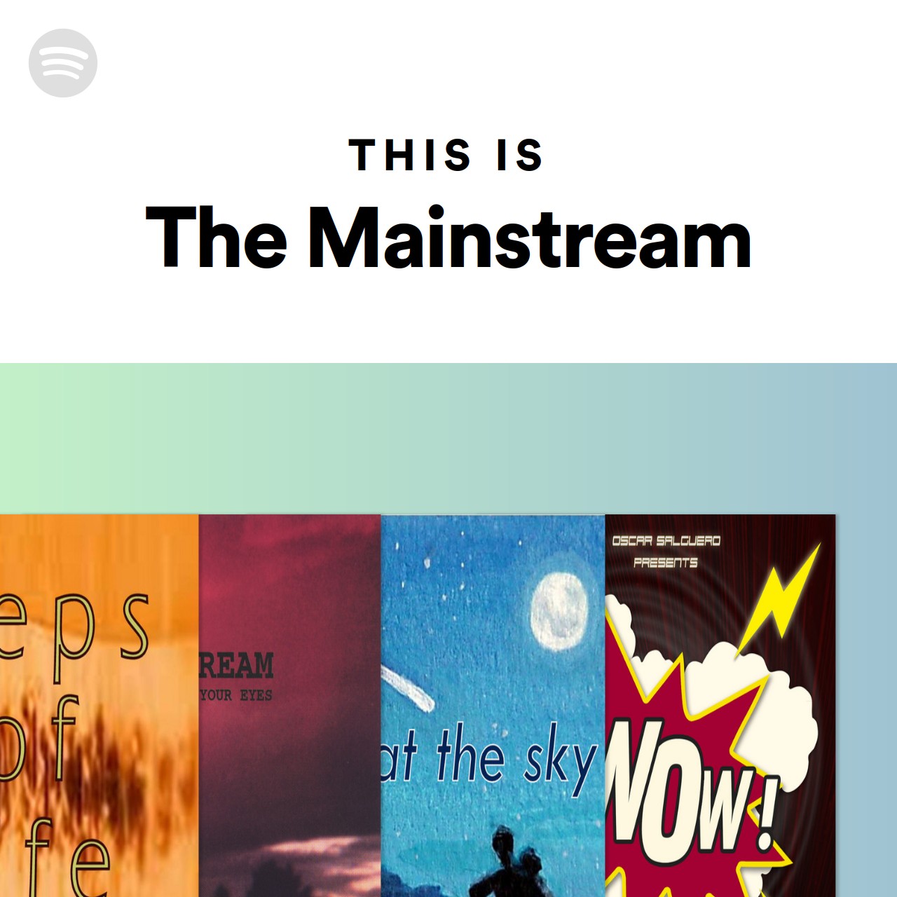 This Is The Mainstream | Spotify Playlist