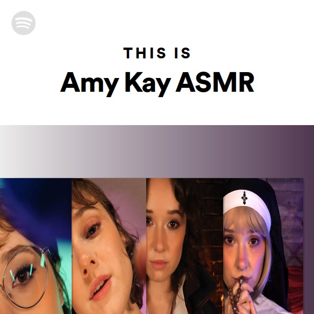 This Is Amy Kay ASMR - playlist by Spotify | Spotify