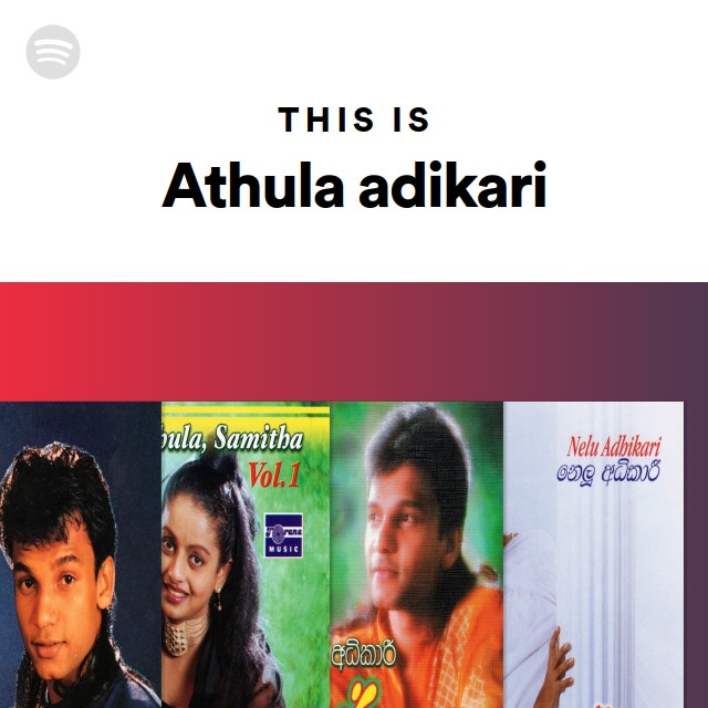 This Is Athula adikari - playlist by Spotify | Spotify