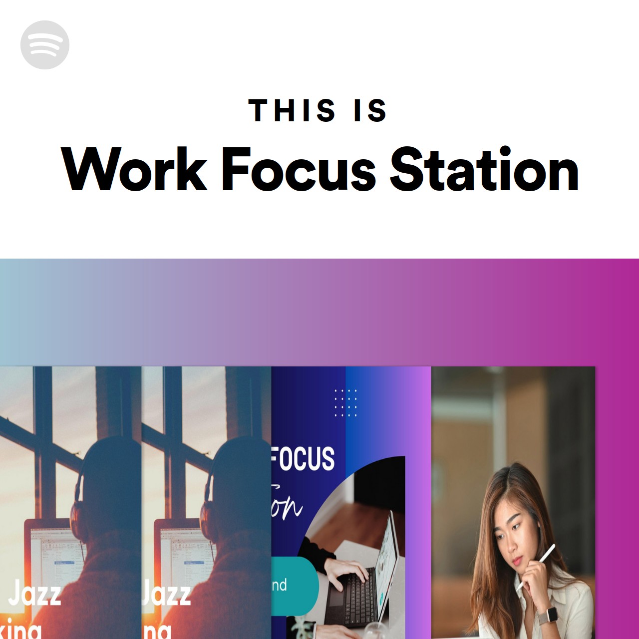 This Is Work Focus Station | Spotify Playlist