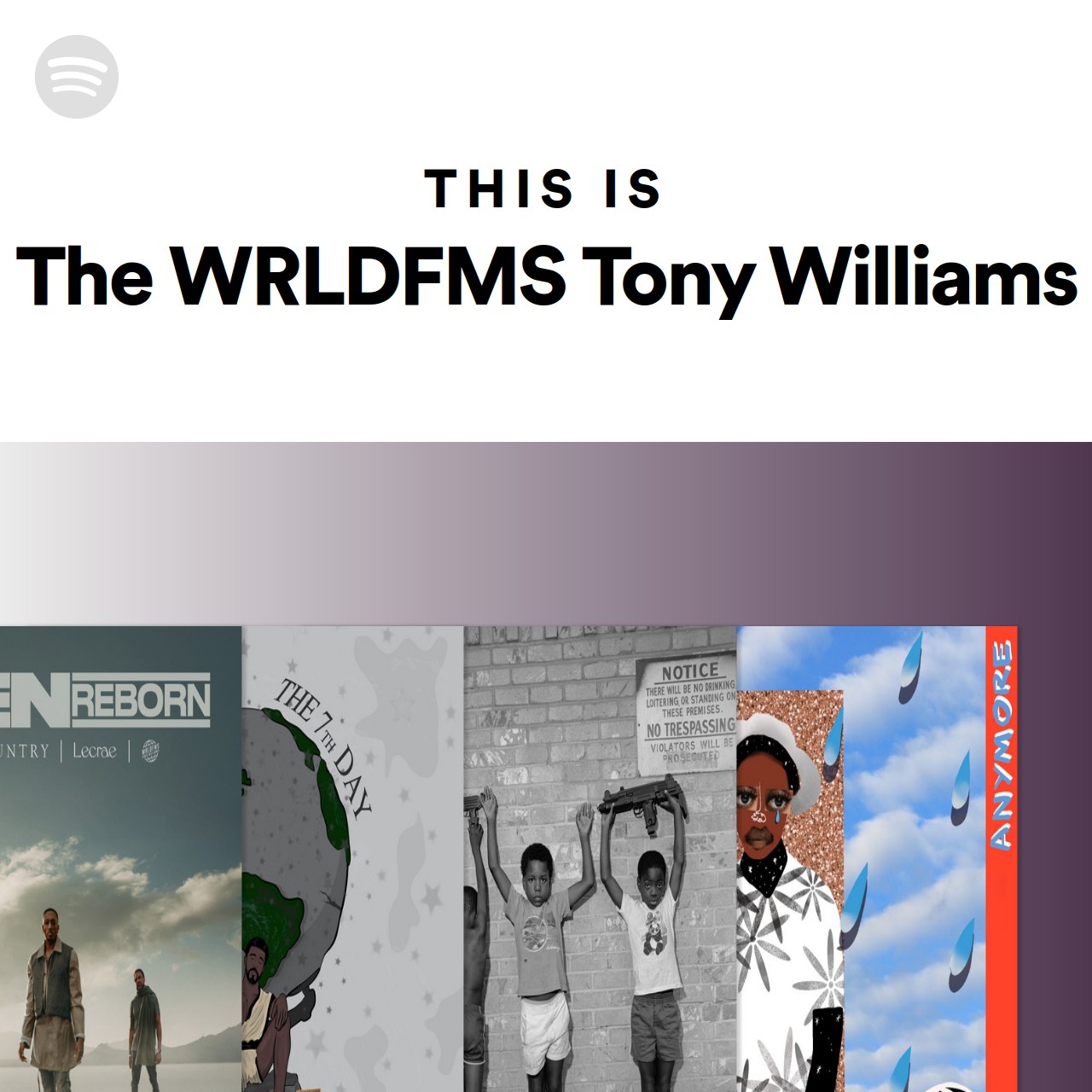 This Is The WRLDFMS Tony Williams | Spotify Playlist