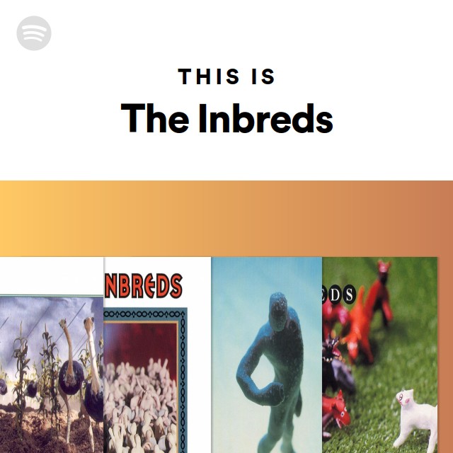 The Inbreds | Spotify - Listen Free