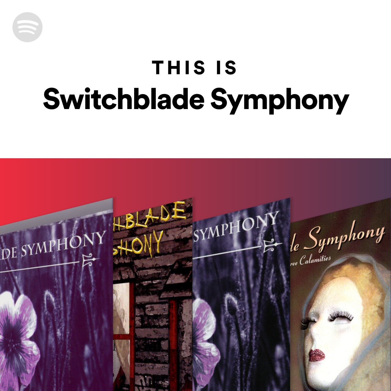This Is Switchblade Symphony | Spotify Playlist
