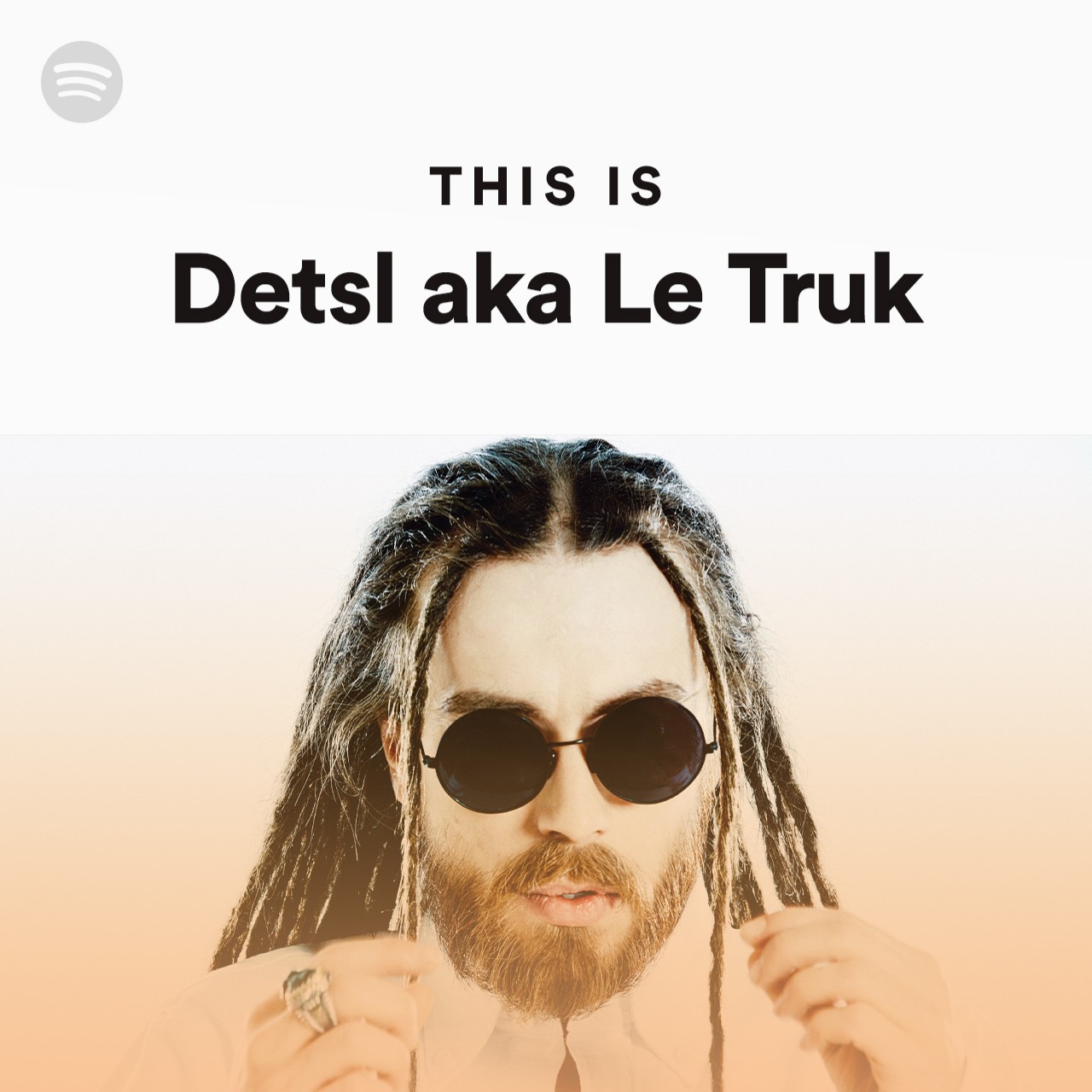 This Is Detsl aka Le Truk | Spotify Playlist