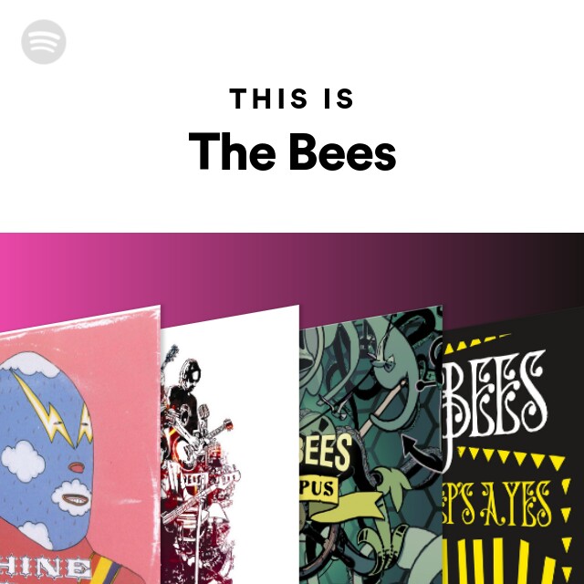 The Bees | Spotify