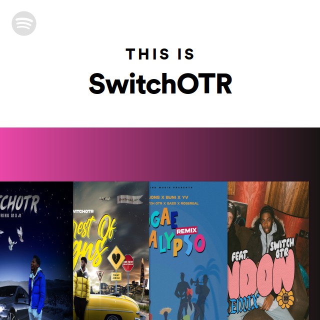 This Is SwitchOTR - playlist by Spotify | Spotify
