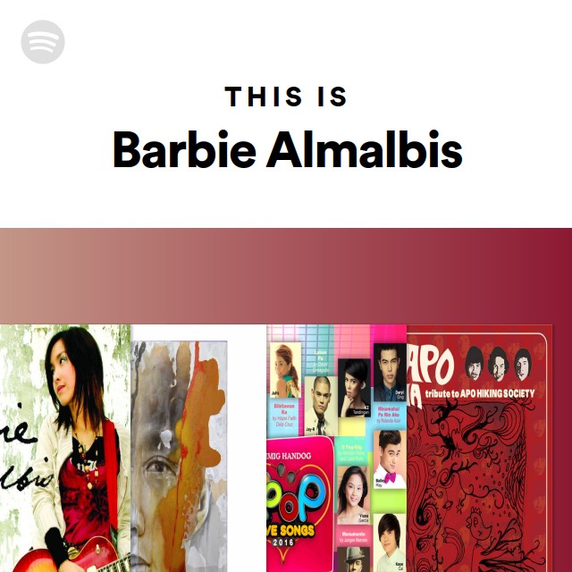 This Is Barbie Almalbis - playlist by Spotify | Spotify