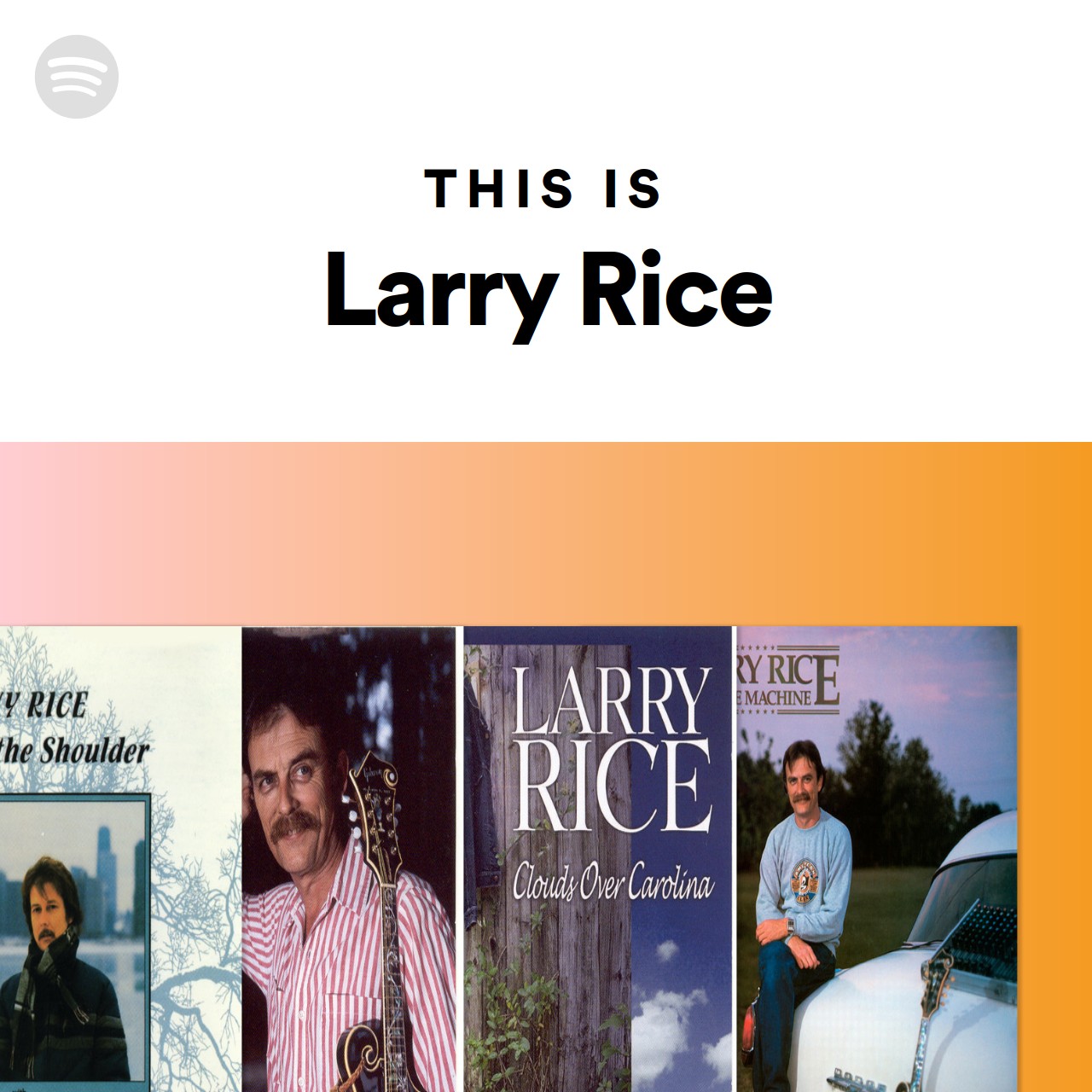 This Is Larry Rice | Spotify Playlist