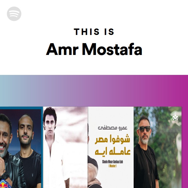 This Is Amr Mostafa - playlist by Spotify | Spotify