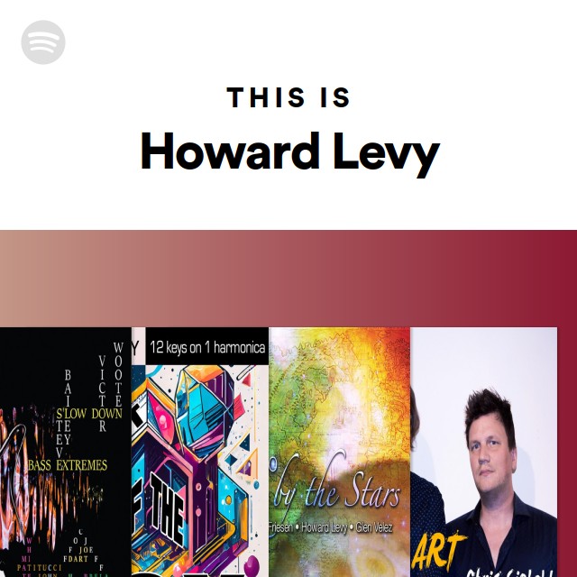 This Is Howard Levy - playlist by Spotify | Spotify