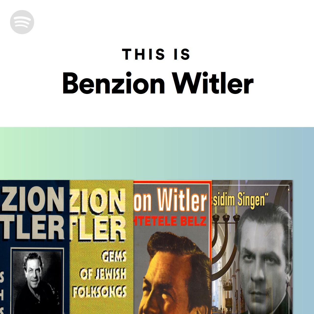 This Is Benzion Witler | Spotify Playlist