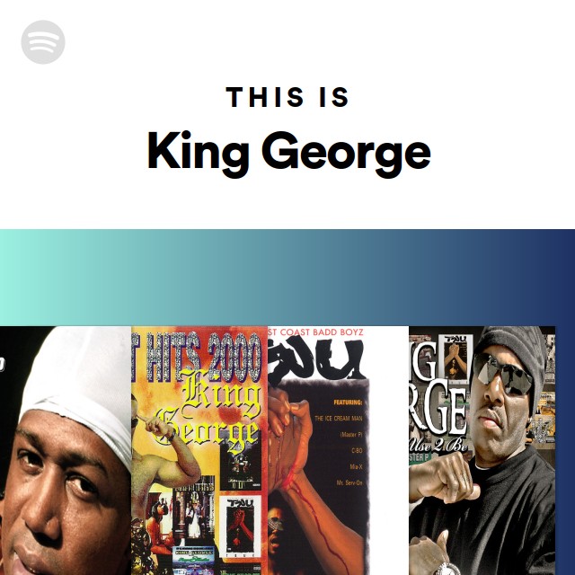 This Is King George - playlist by Spotify | Spotify