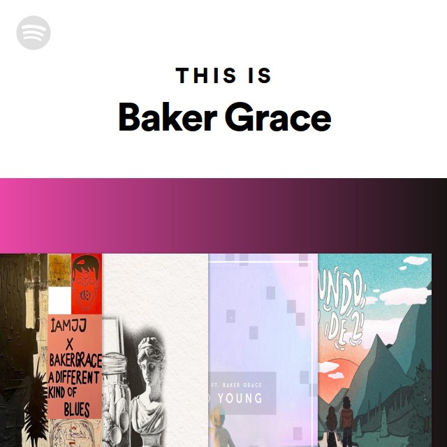This Is Baker Grace - playlist by Spotify | Spotify