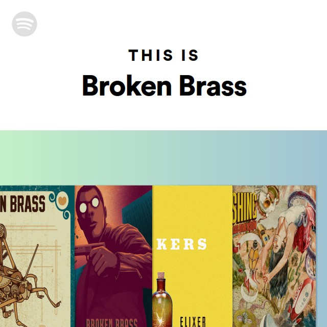 This Is Broken Brass - playlist by Spotify | Spotify