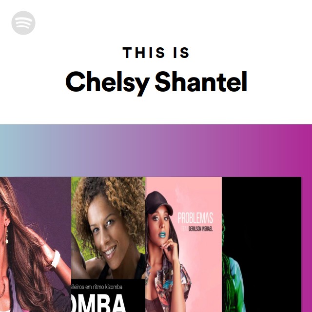 This Is Chelsy Shantel - playlist by Spotify | Spotify