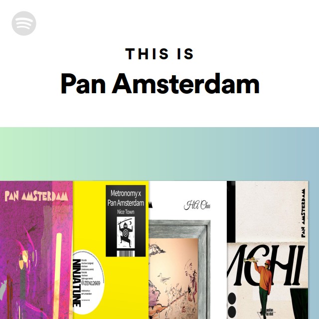 This Is Pan Amsterdam - playlist by Spotify | Spotify