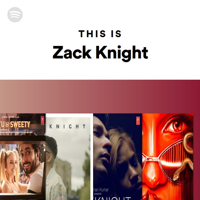 This Is Zack Knight - playlist by Spotify | Spotify