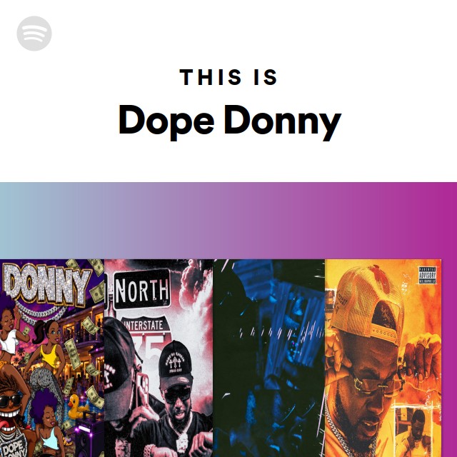 This Is Dope Donny - playlist by Spotify | Spotify