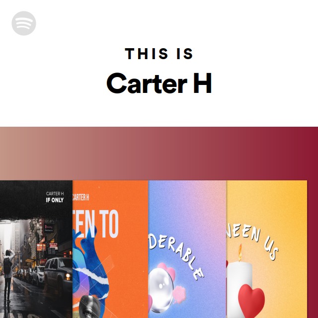 This Is Carter H - playlist by Spotify | Spotify