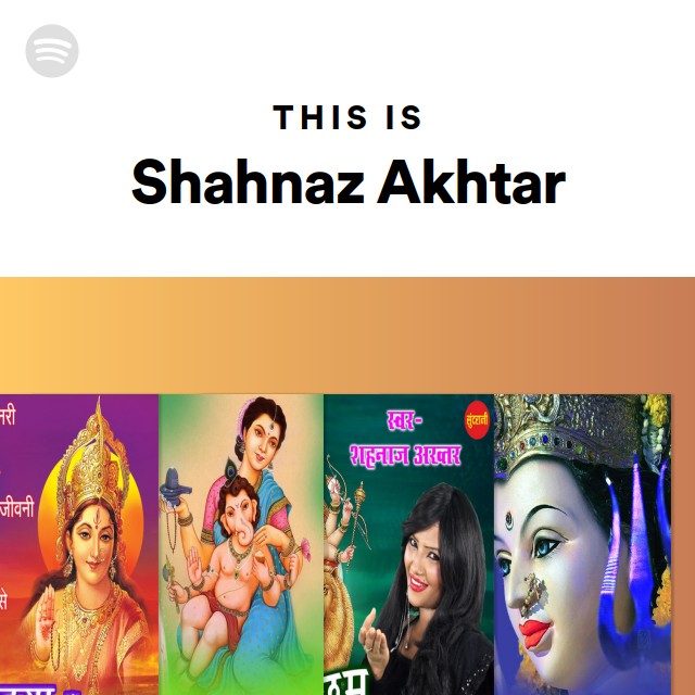 This Is Shahnaz Akhtar - playlist by Spotify | Spotify