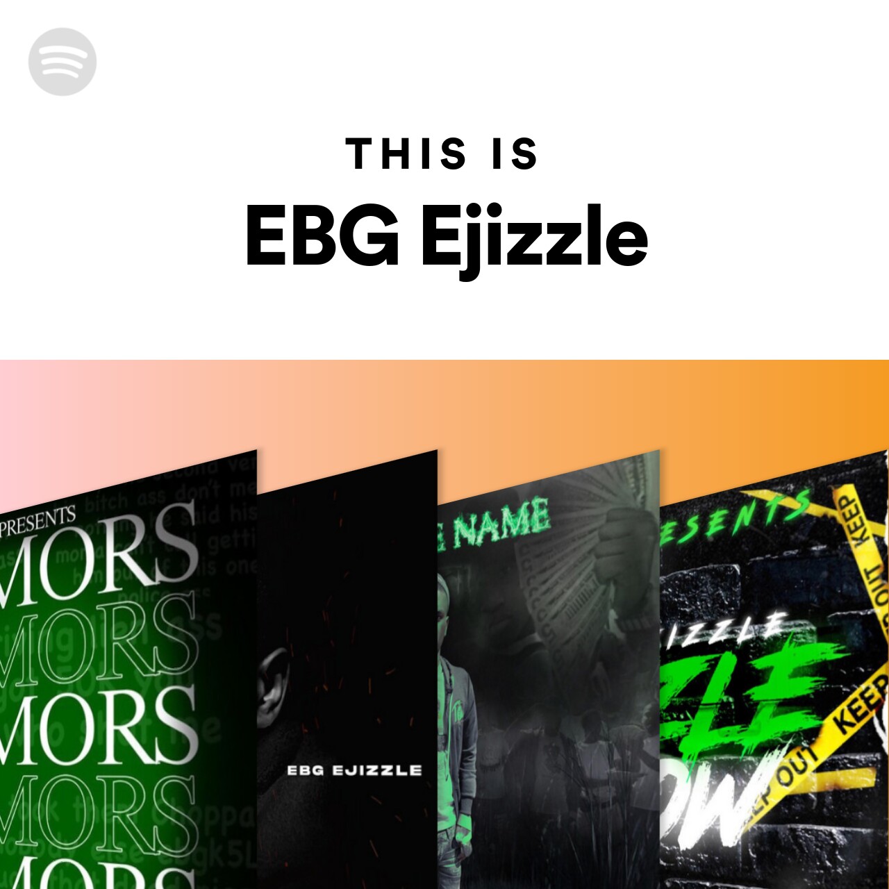 This Is EBG Ejizzle | Spotify Playlist
